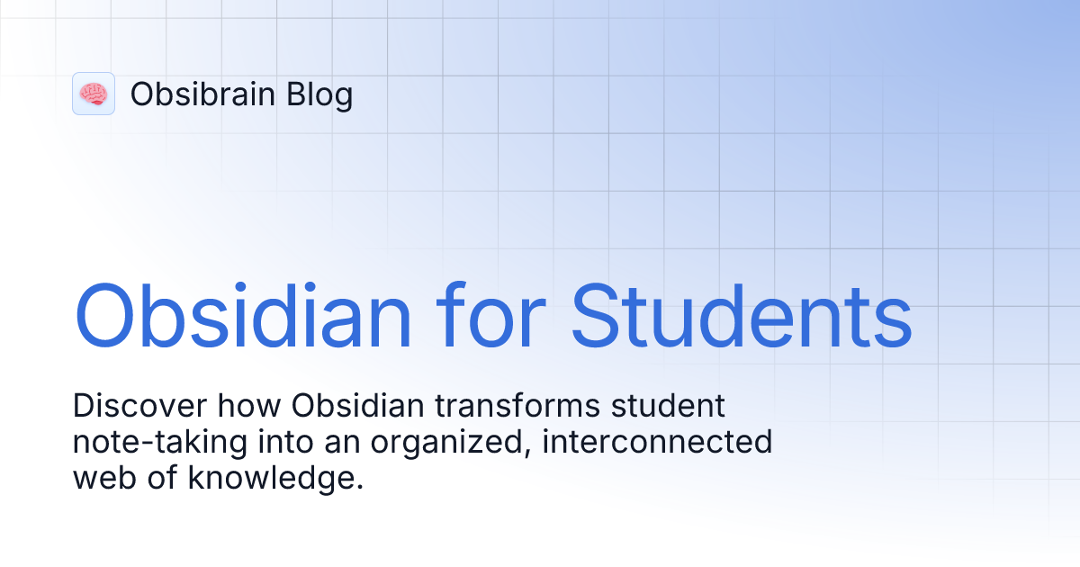 Obsidian for Students | Obsibrain Blog