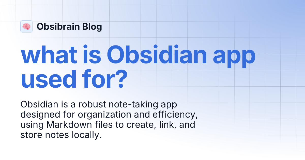 what is Obsidian app used for? | Obsibrain Blog
