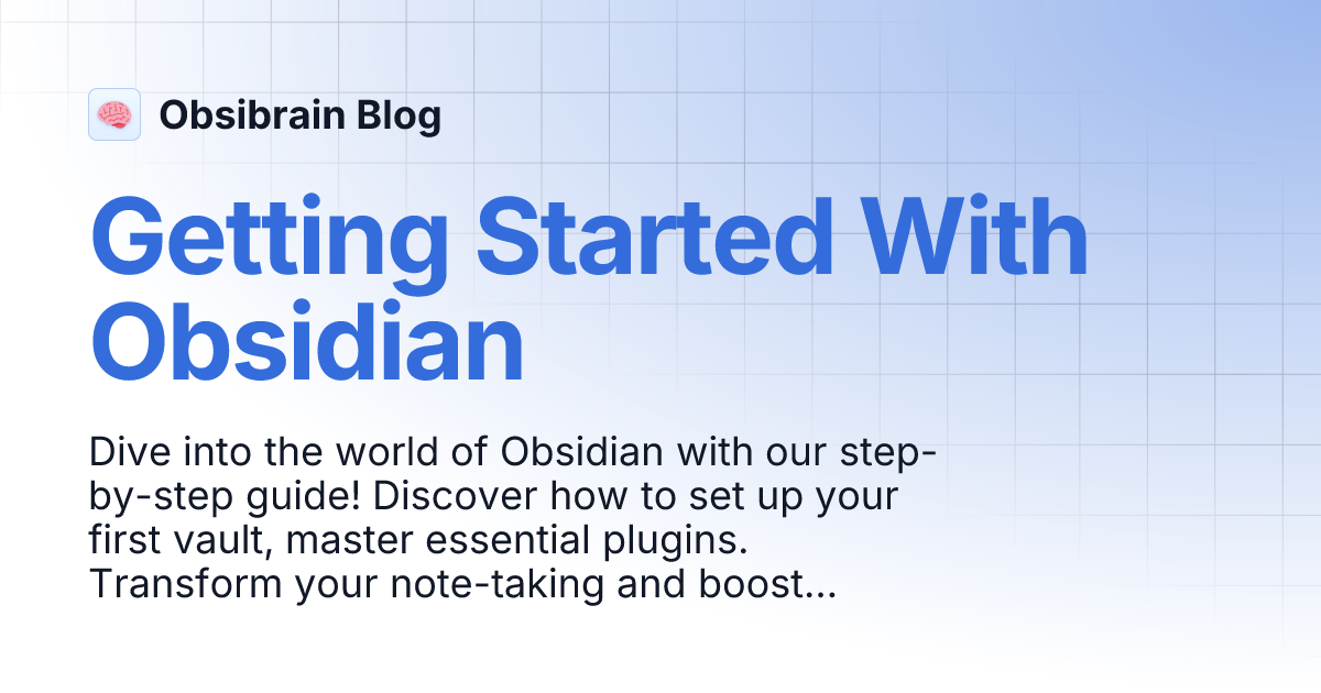 Getting Started With Obsidian | Obsibrain Blog